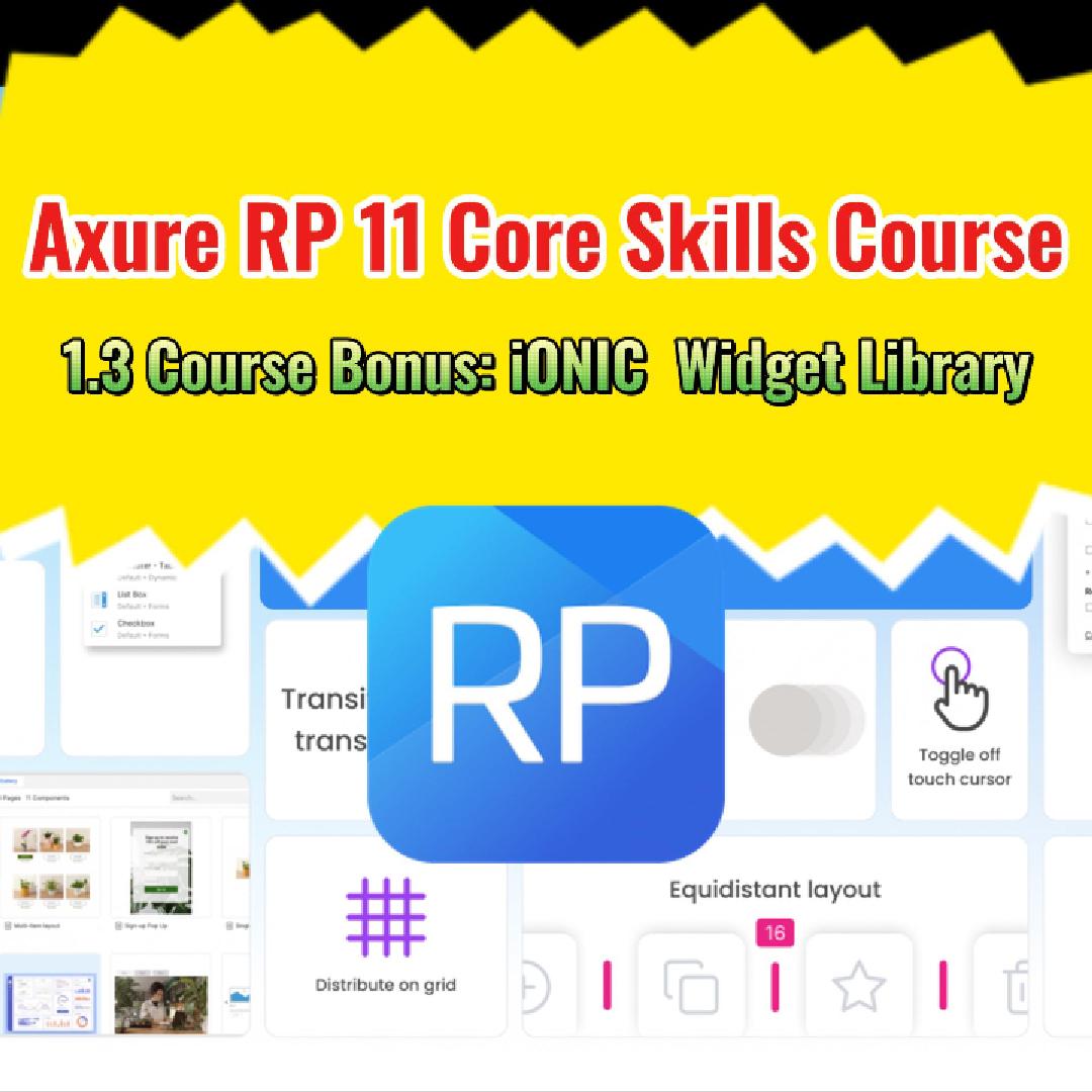 Axure Rp 11 Core Skills Course 13 Course Bonus Ionic Widget Library Axureboutique