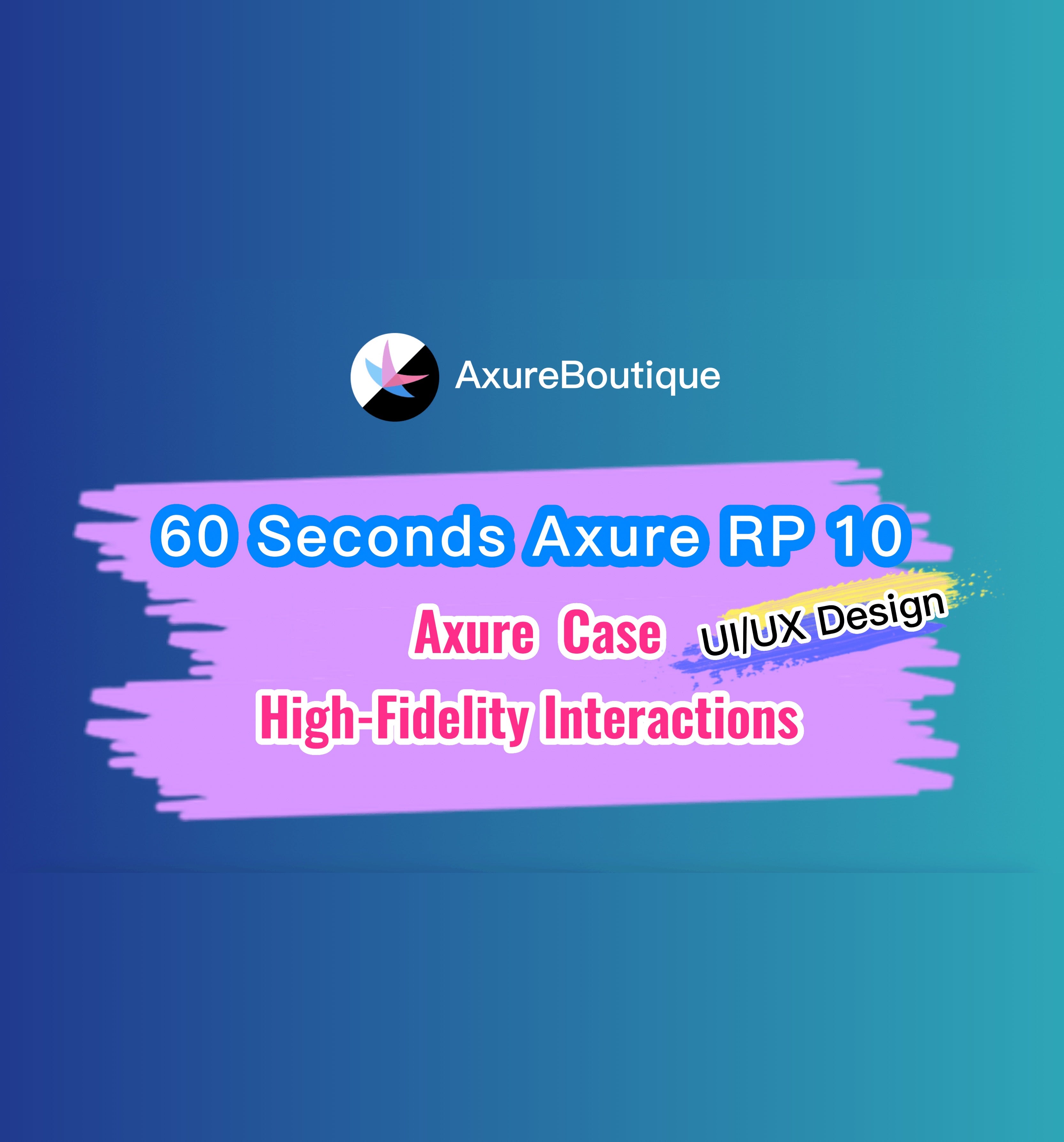 60 Seconds Axure RP 10 Case: High-Fidelity Interactions – AxureBoutique