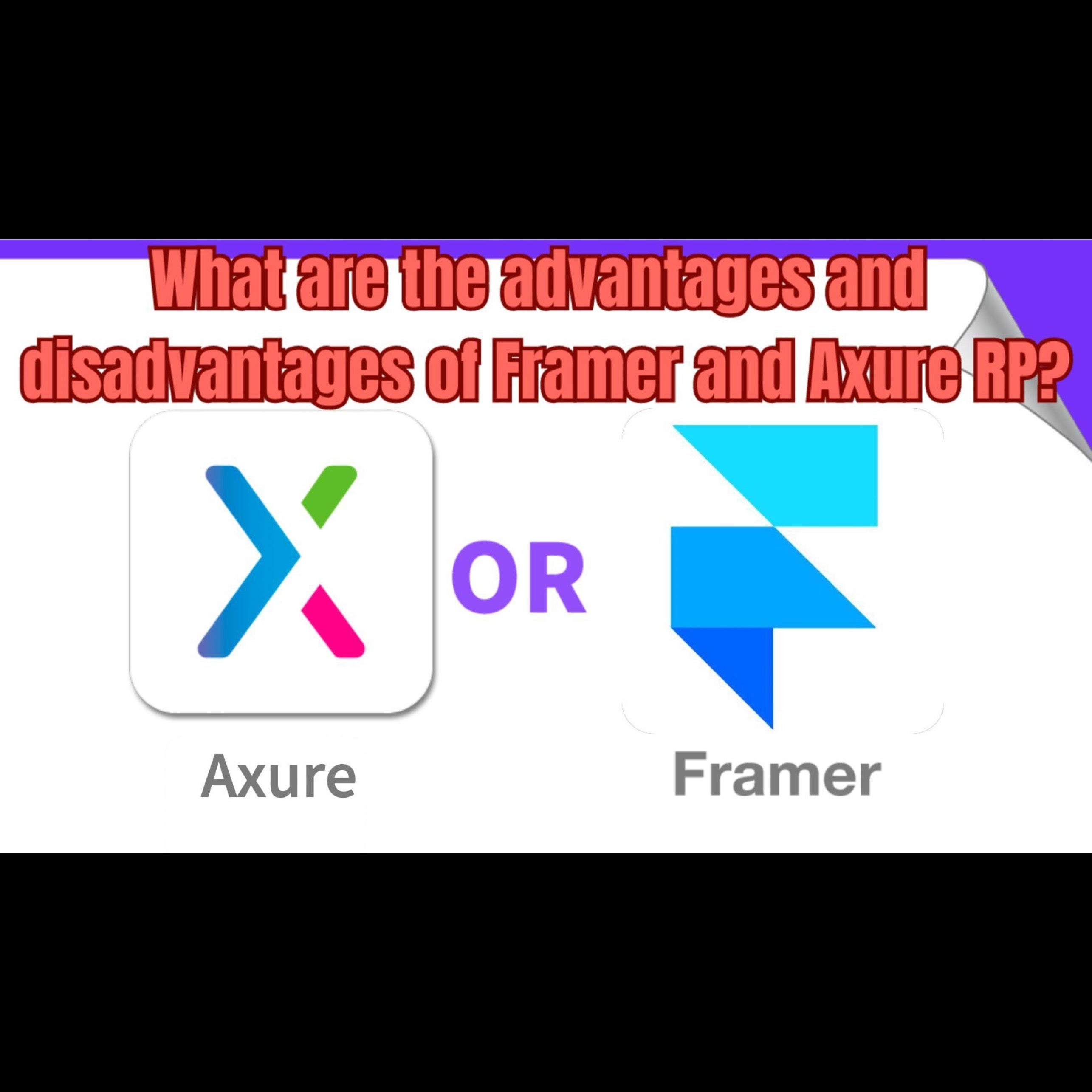 What are the advantages and disadvantages of Framer and Axure RP? – AxureBoutique