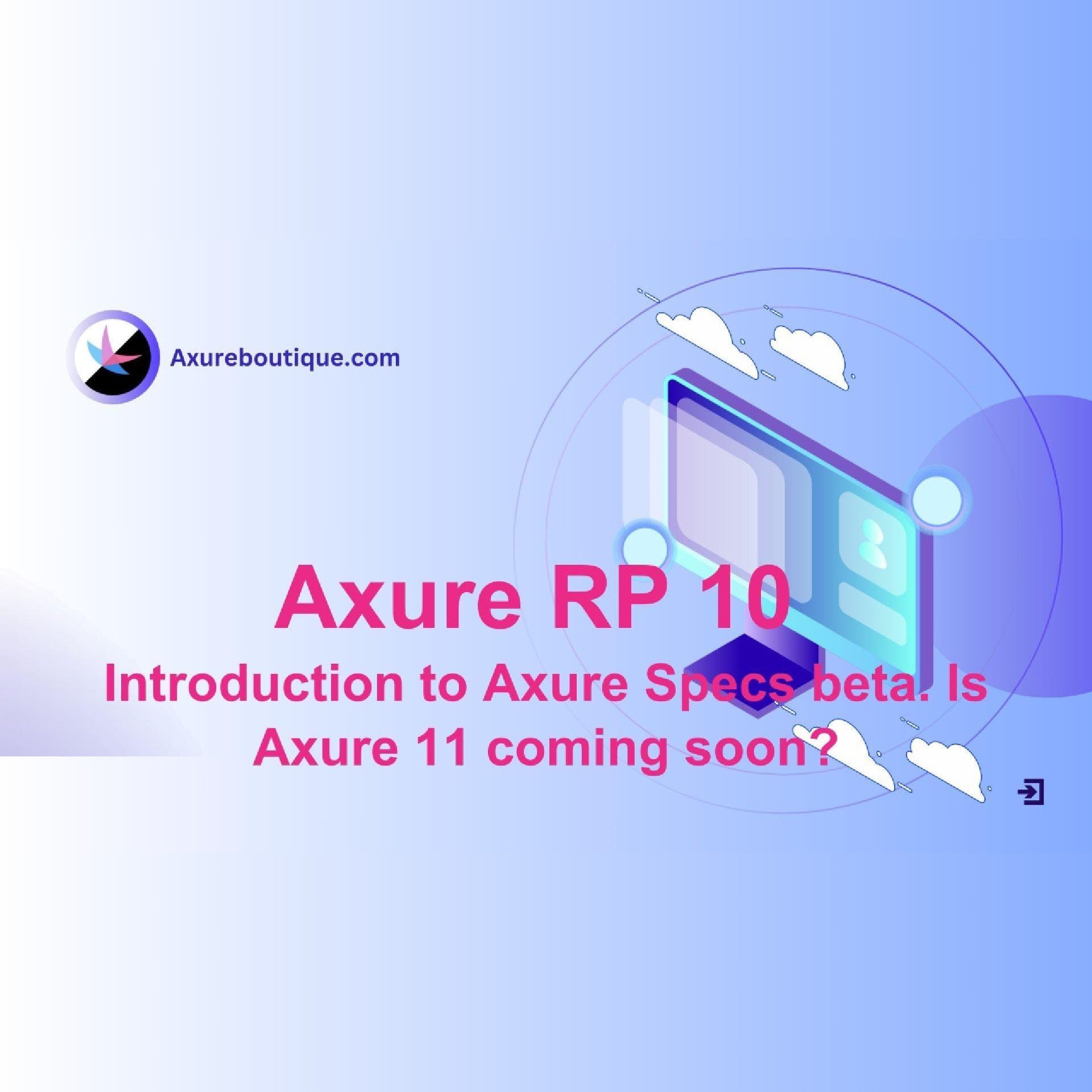 Introduction to Axure Specs beta! Is Axure 11 coming soon? – AxureBoutique