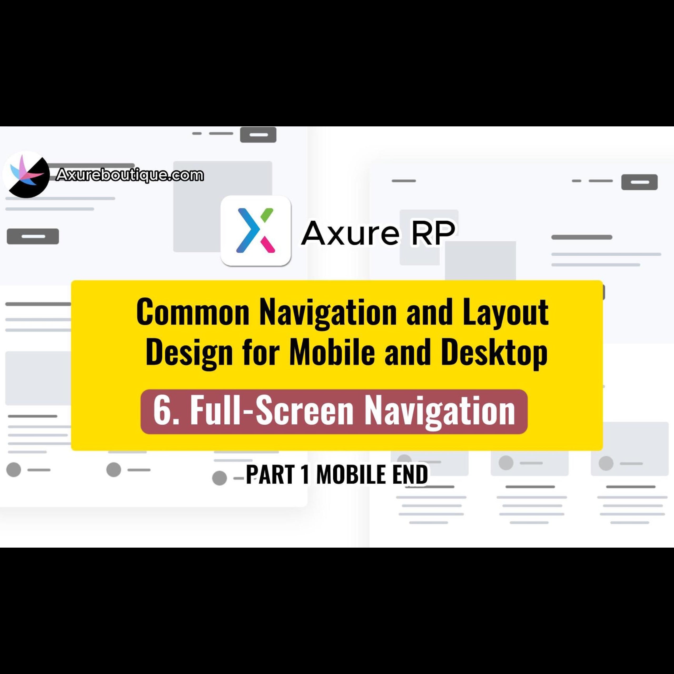 Common Navigation and Layout Design for Mobile and Desktop: 6.Full Scr – AxureBoutique