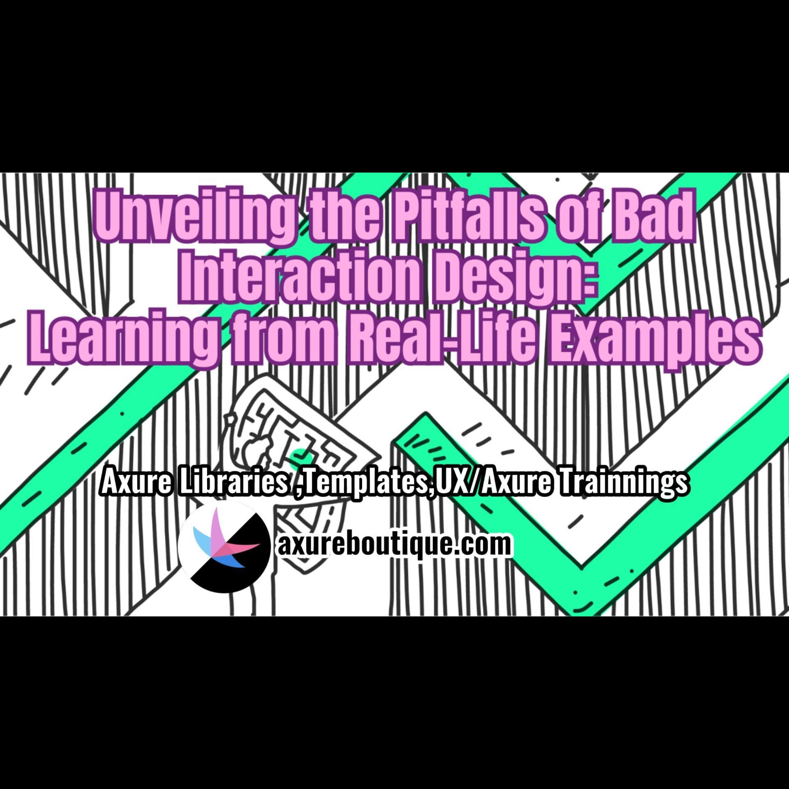 Unveiling the Pitfalls of Bad Interaction Design: Learning from Real-L ...