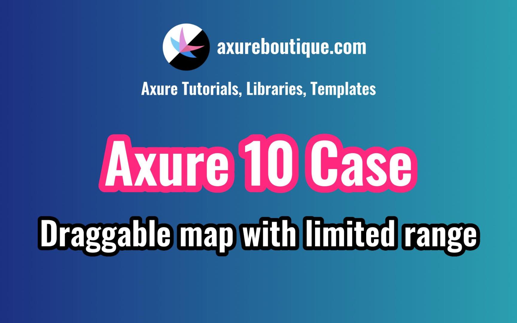 Axure RP 10 Case: Draggable map with limited range – AxureBoutique