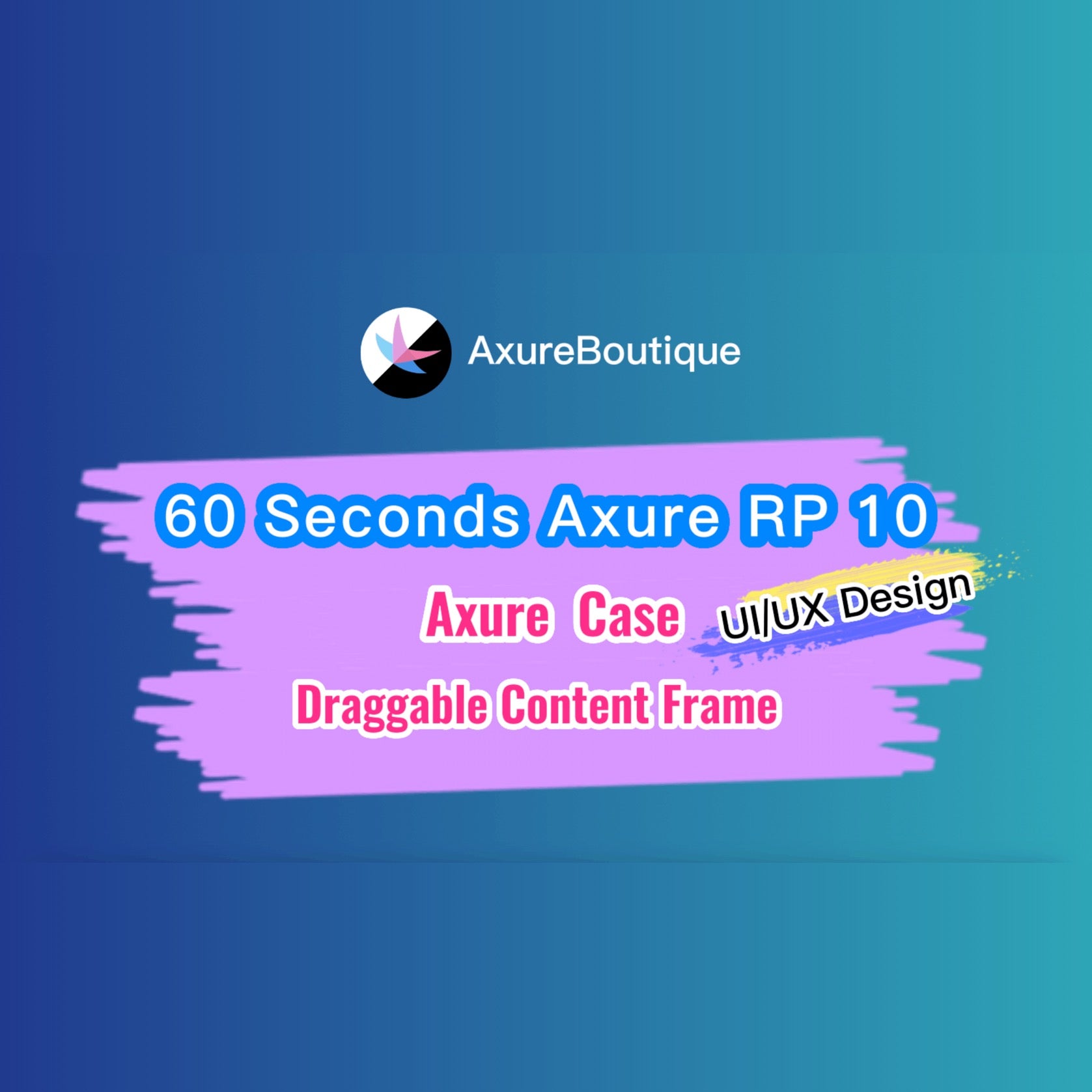 60 Seconds Axure RP 10 Case: Draggable Content Frame – AxureBoutique