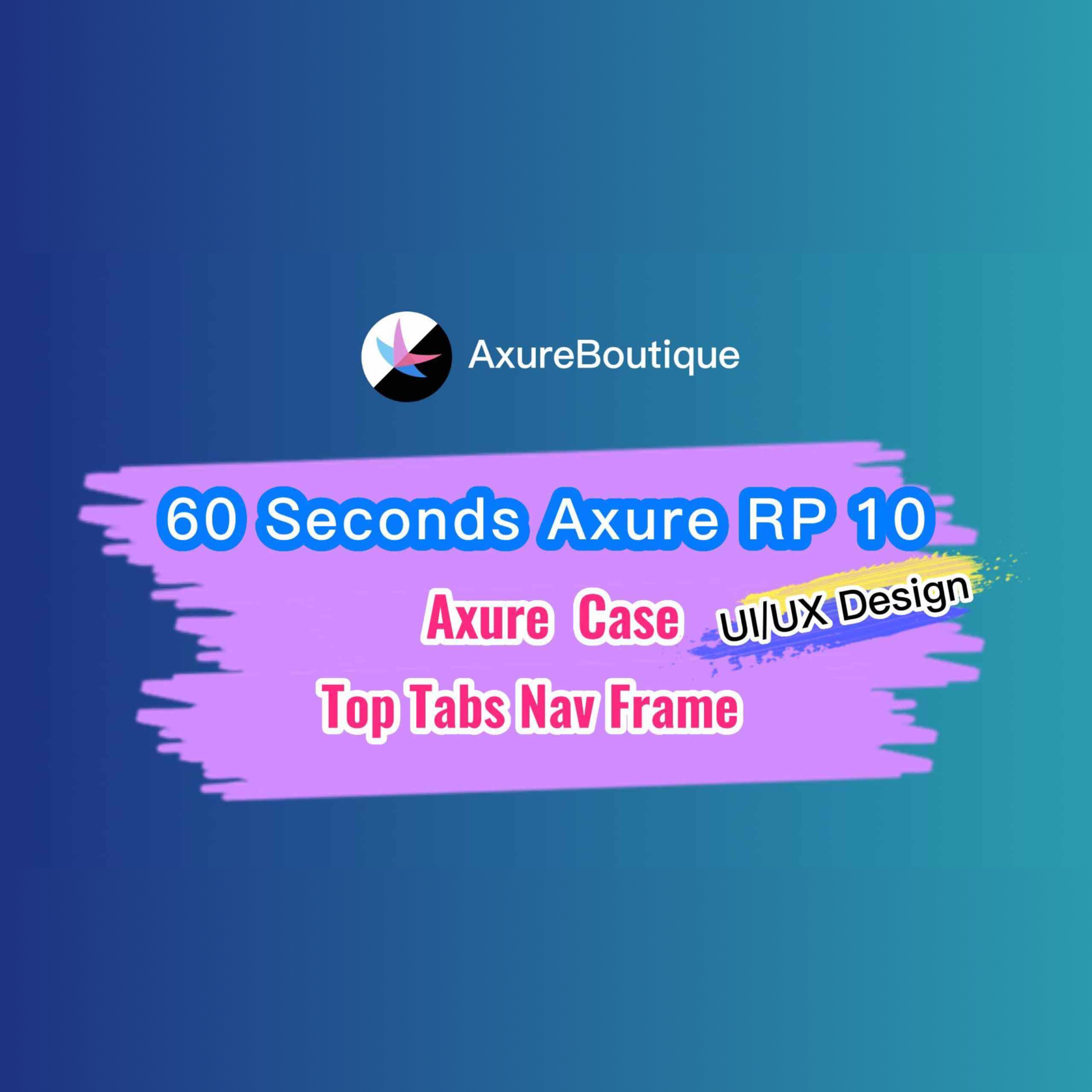 60 Seconds Axure RP 10 Case: Top Tabs Nav Frame – AxureBoutique