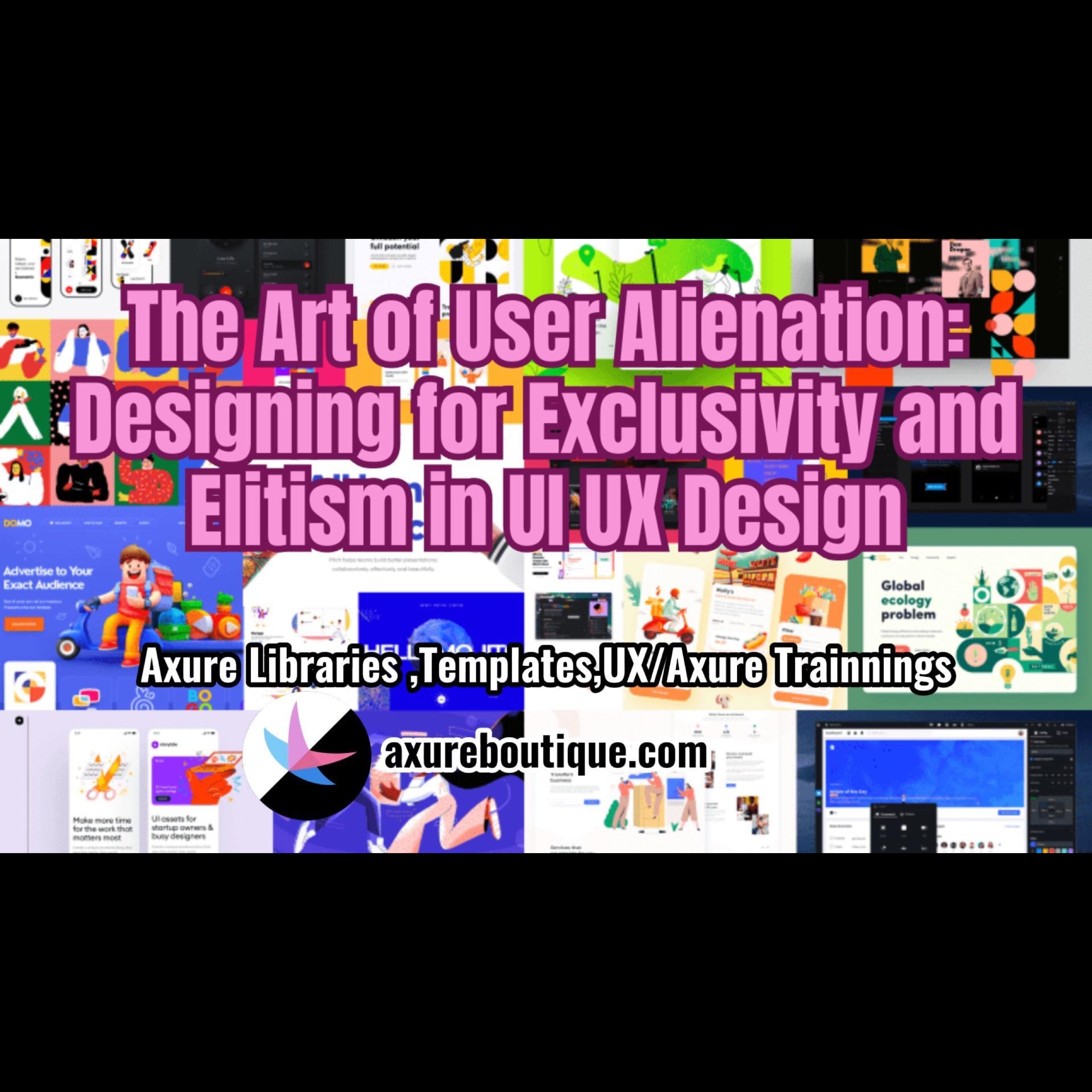 The Art of User Alienation: Designing for Exclusivity and Elitism in U ...