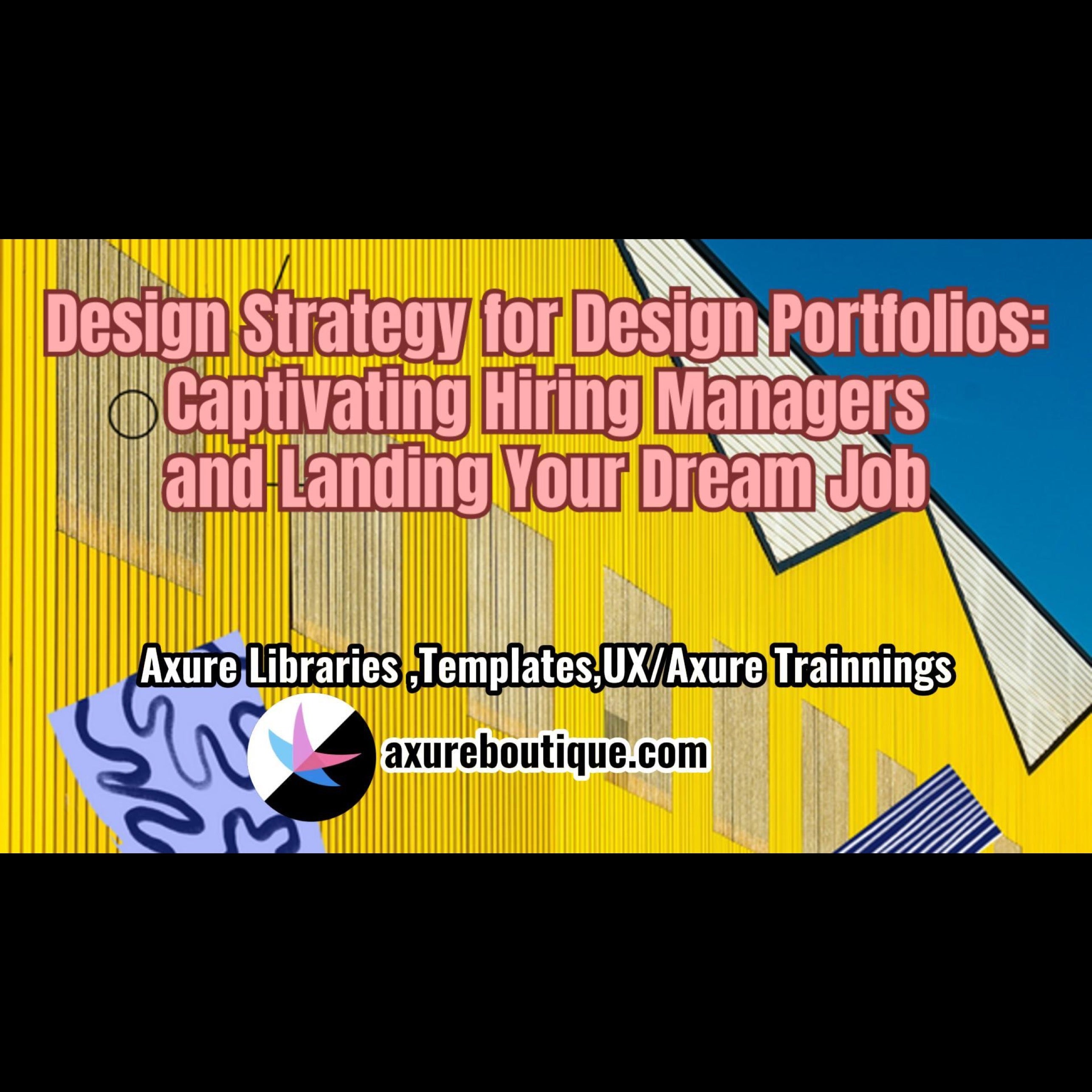 Design Strategy for Design Portfolios: Captivating Hiring Managers and ...