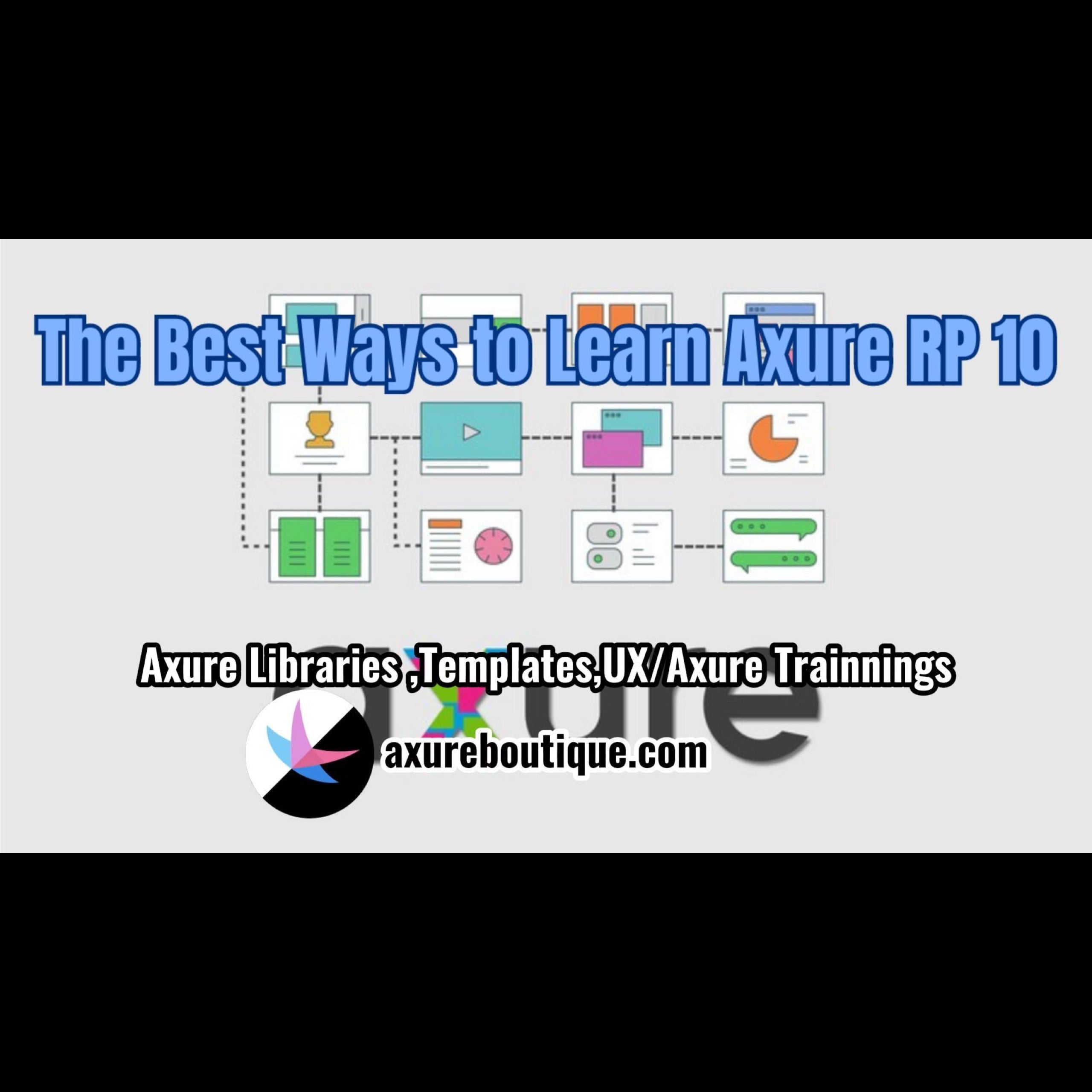 The Best Ways to Learn Axure RP 10 – AxureBoutique