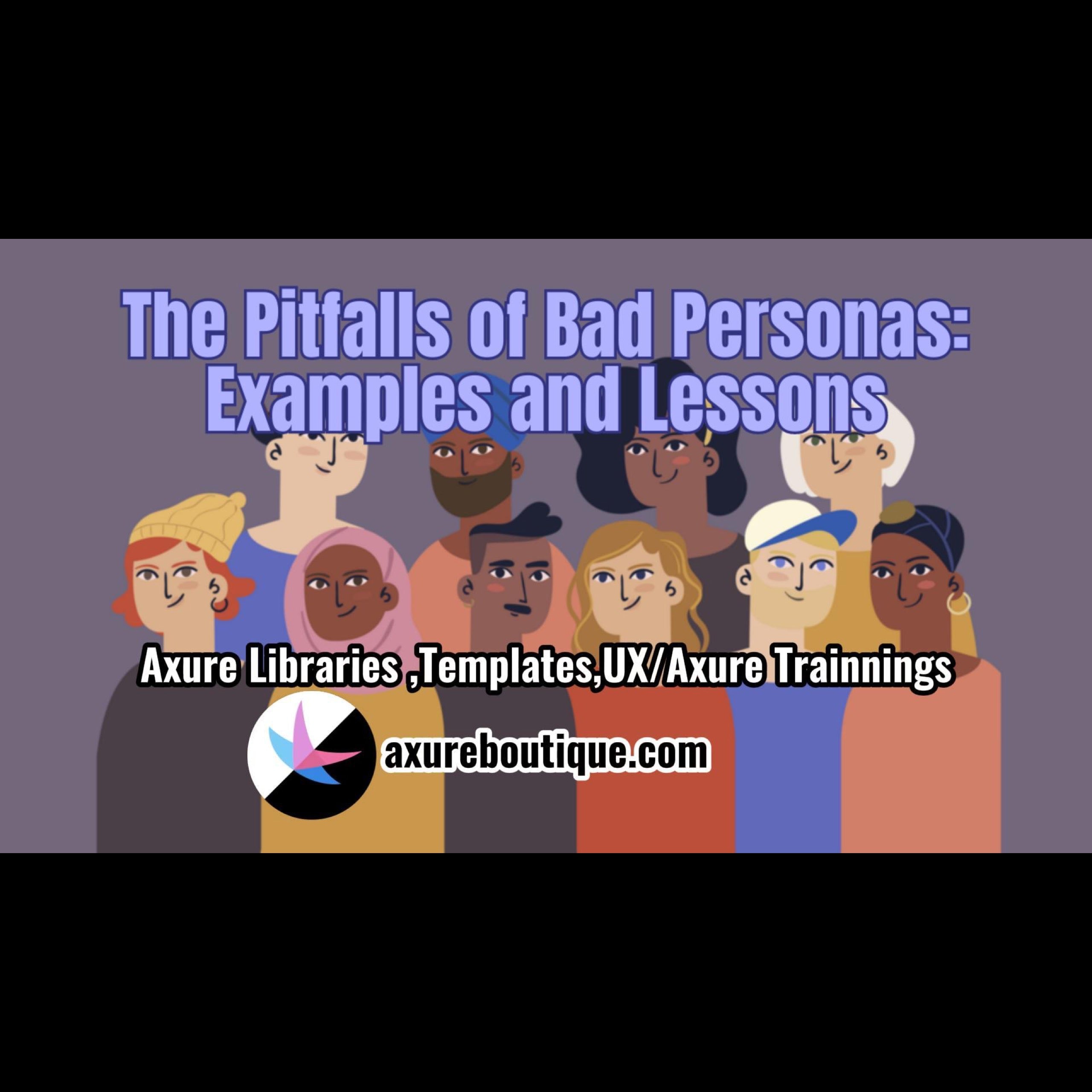 The Pitfalls of Bad Personas: Examples and Lessons – AxureBoutique