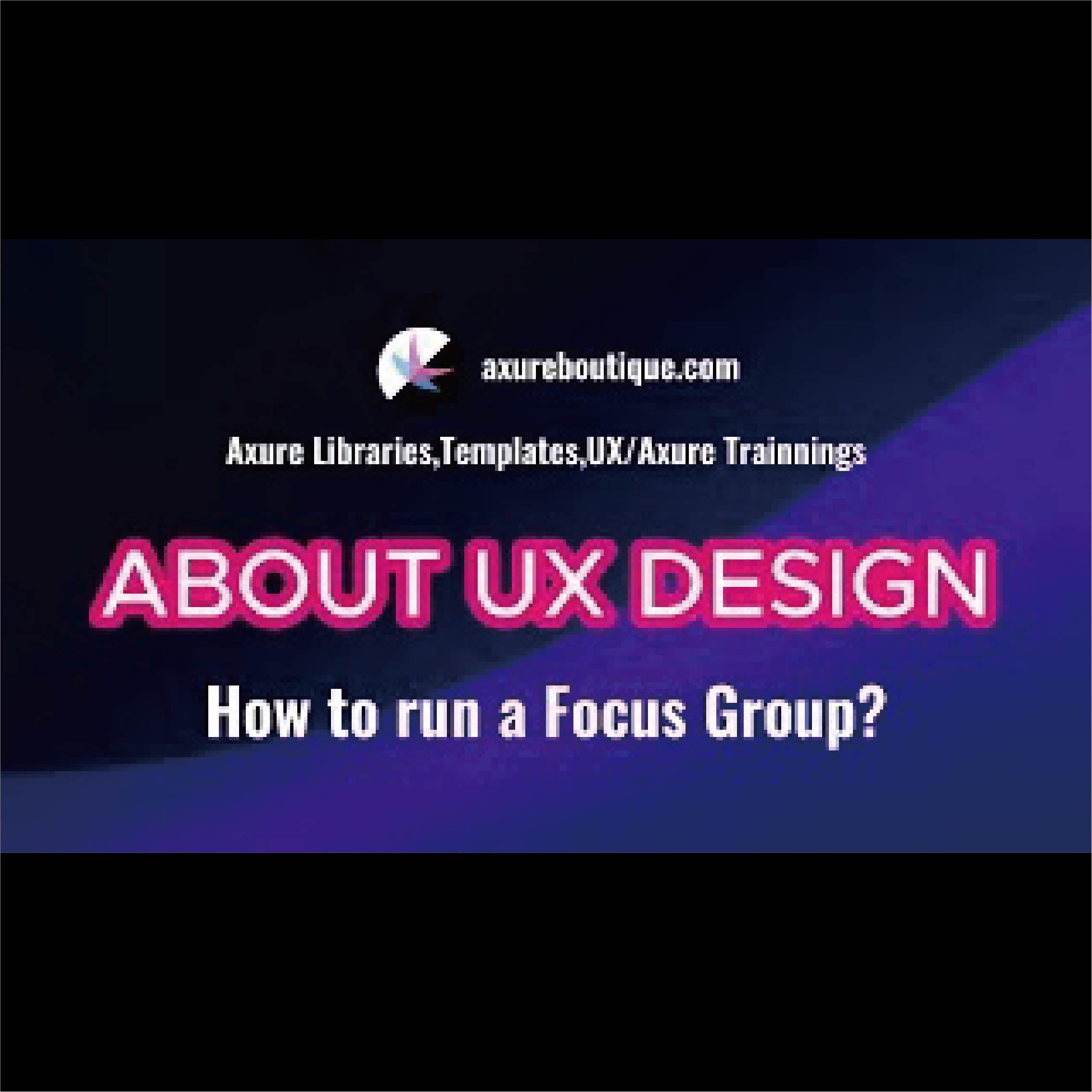 About UX Design: How to run a Focus Group? – AxureBoutique