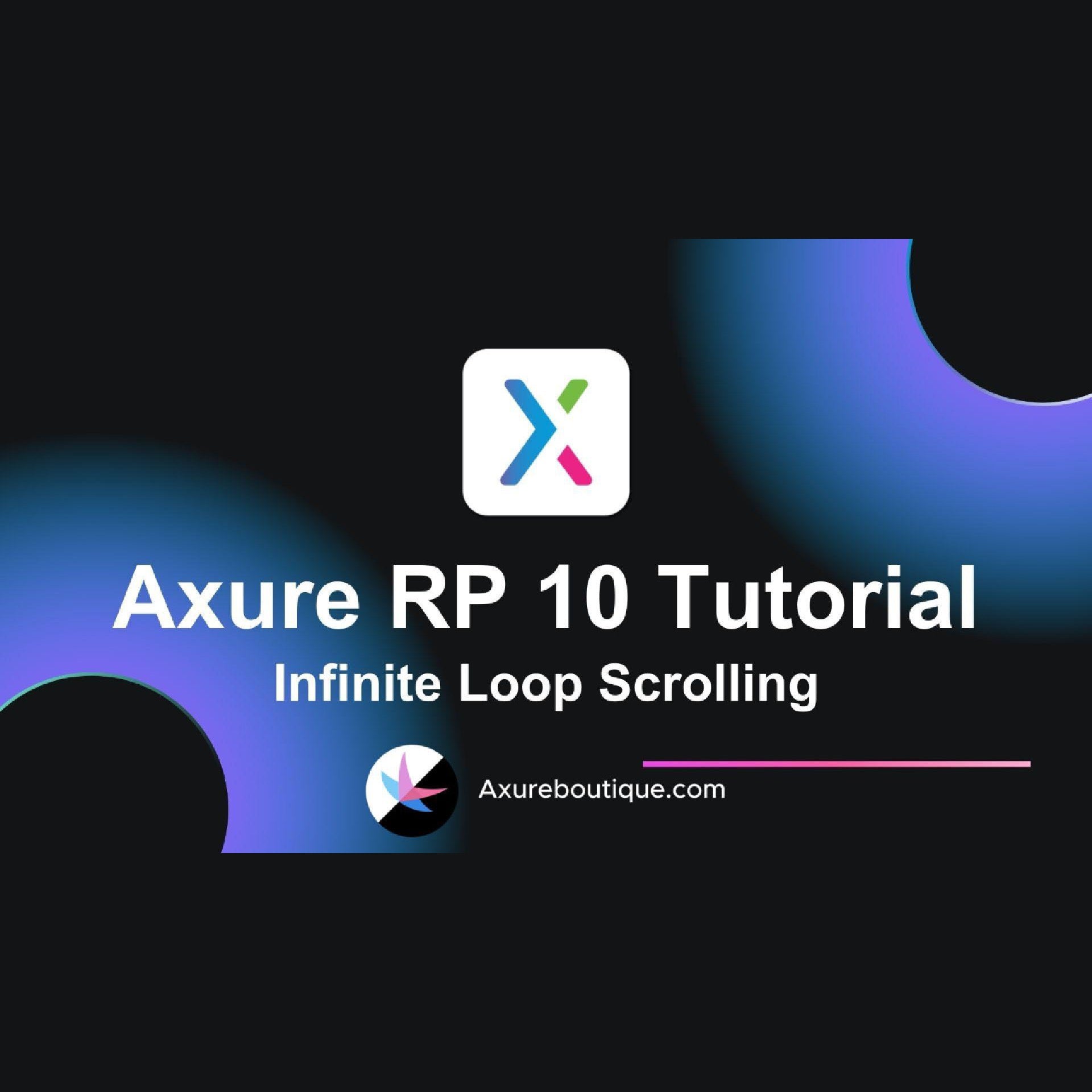 Axure RP 10 Tutorial: Infinite Loop Scrolling – AxureBoutique