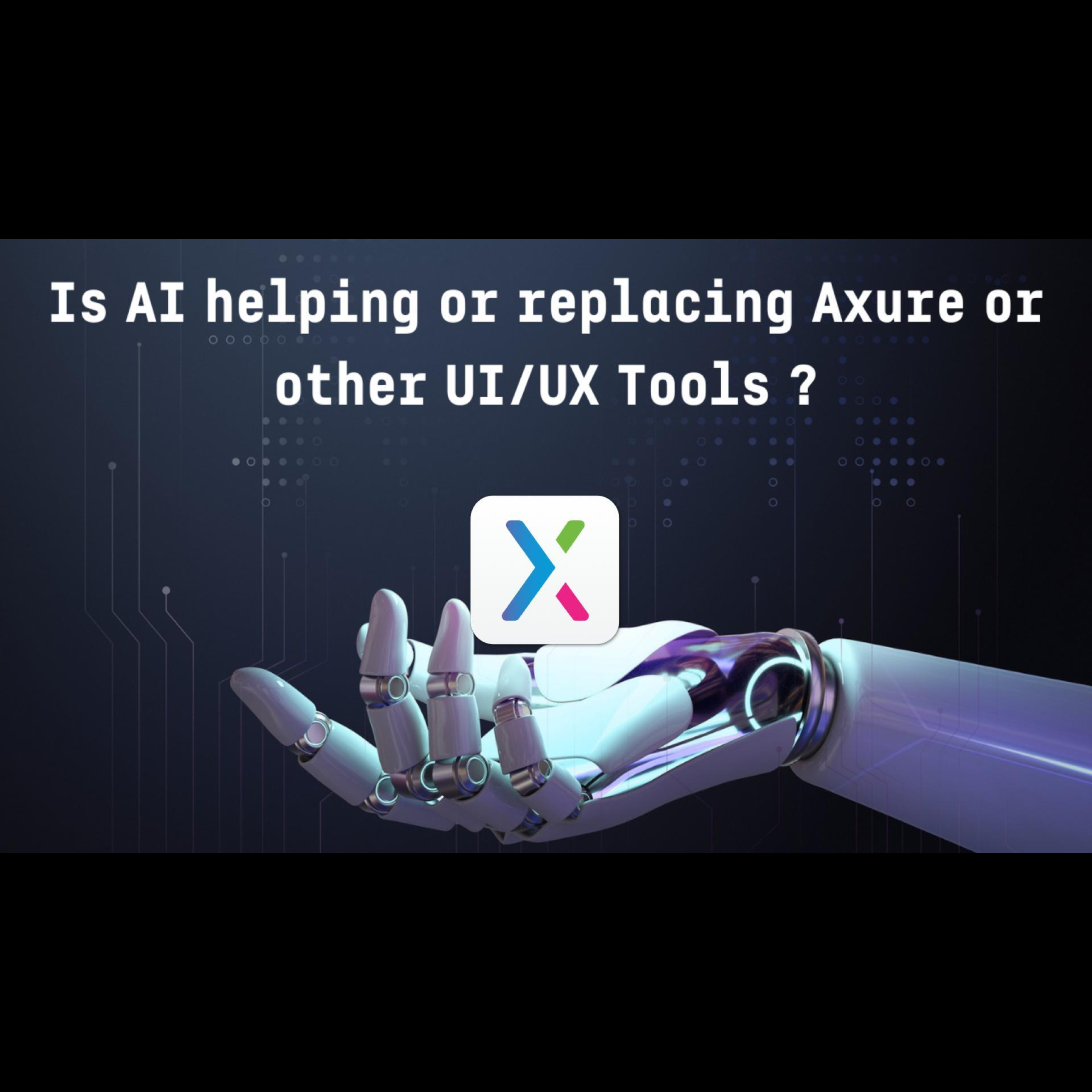 Is AI helping or replacing Axure or other UI/UX Tools ? – AxureBoutique