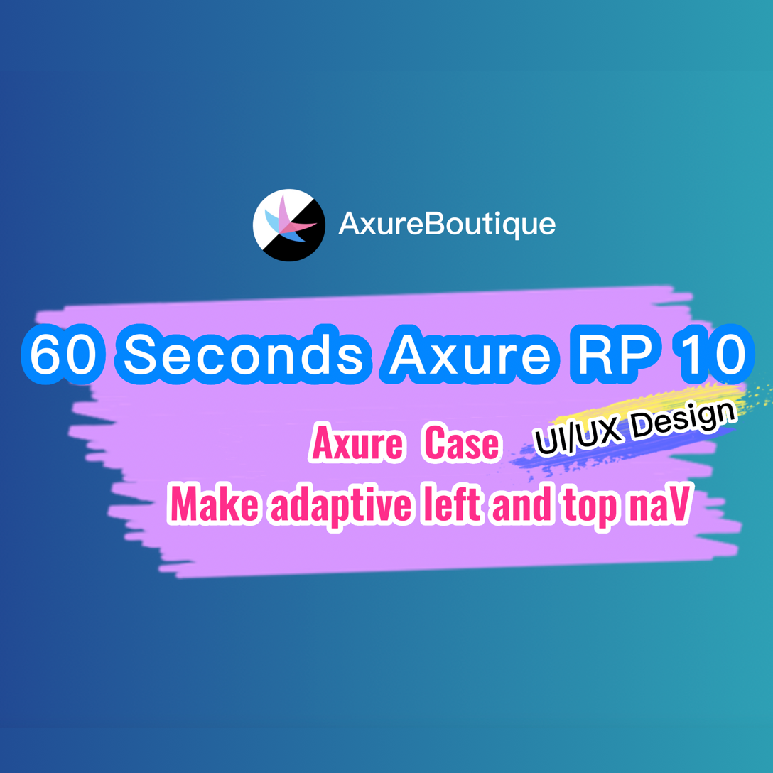 60 Seconds Axure RP 10 Case: Make Adaptive Left and Top Navigation – AxureBoutique