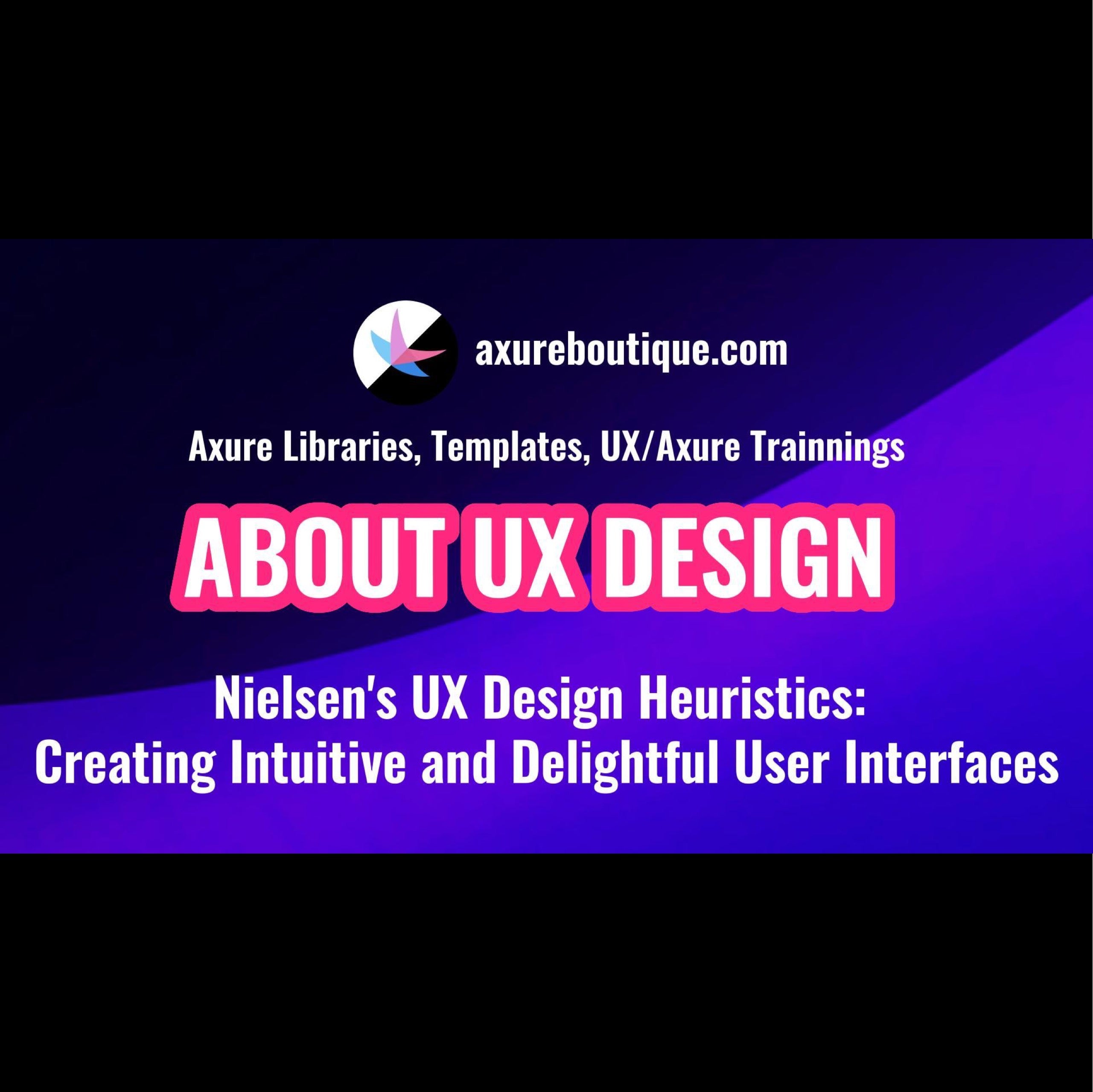 Nielsen's UX Design Heuristics: Creating Intuitive and Delightful User ...