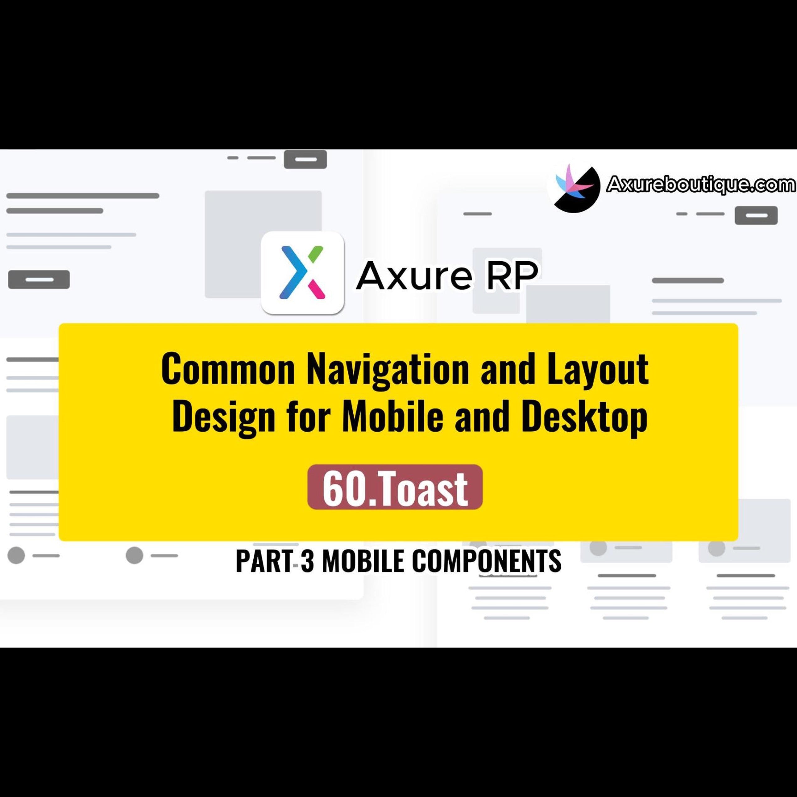 Common Navigation and Layout Design for Mobile and Desktop:60.Toast ...